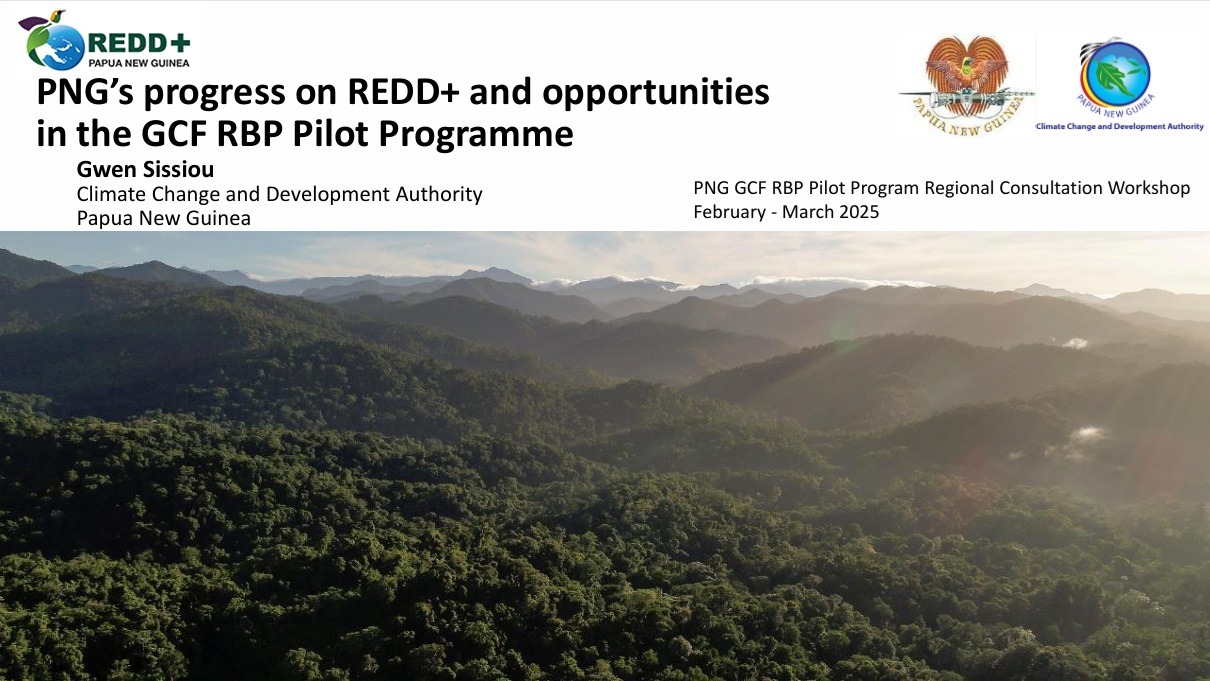 (CCDA, 2025) - PNG’s Progress on REDD+ & Opportunities in the GCF RBP ...